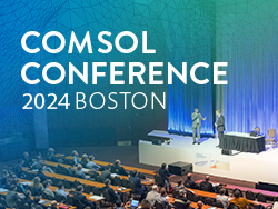 COMSOL Conference 2024 to Kick Off in Boston