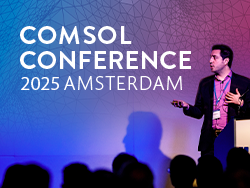 COMSOL Conference 2025 to Visit Amsterdam